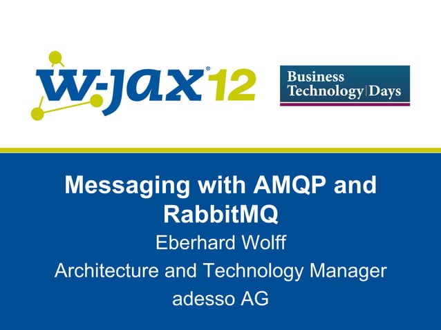 Messaging with RabbitMQ and AMQP | PPT