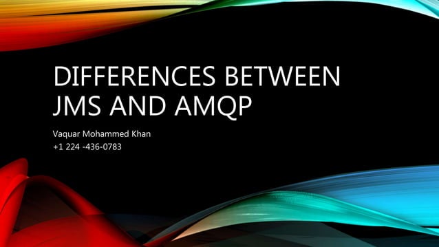 Differences between JMS and AMQP | PPTX | Programming Languages | Computing