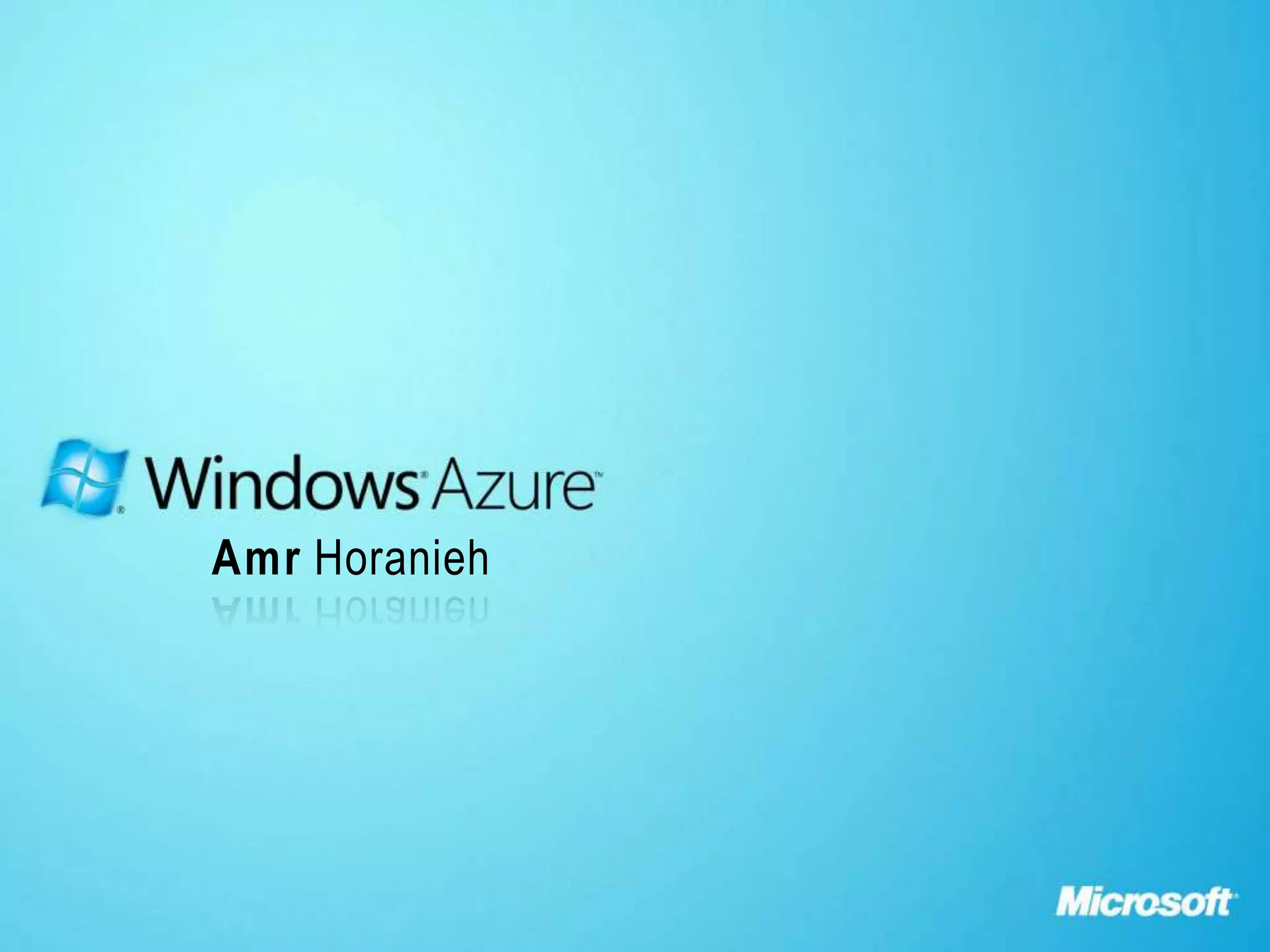 Windows Azure By Amr Horanieh | PPT