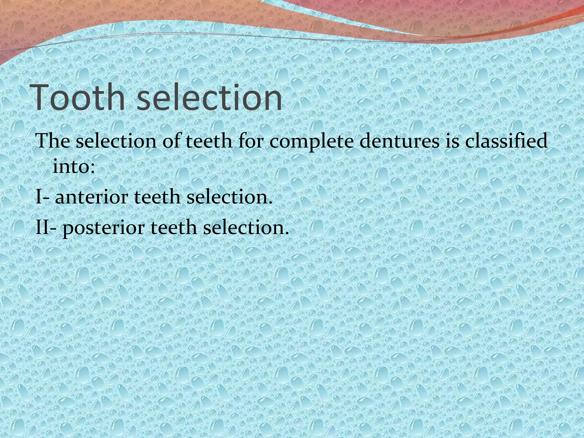 TEETH SELECTION | PPT