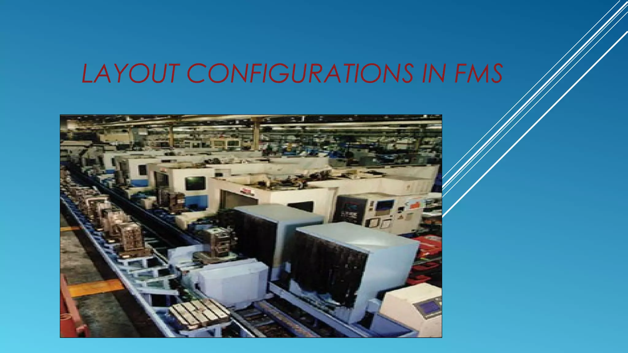 Layout of FMS | PPT