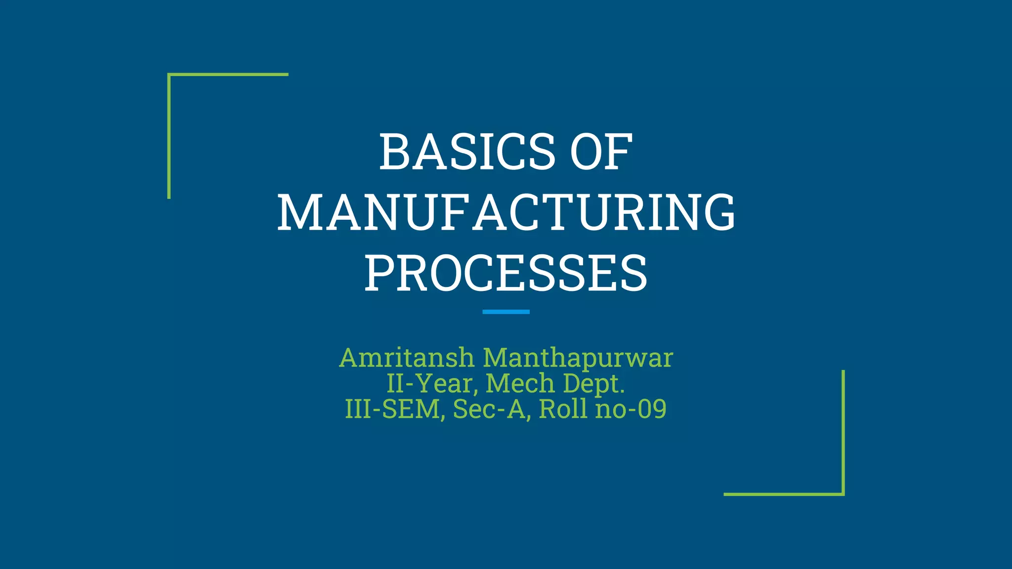 Casting Manufacturing Processes | PPTX