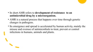 Antimicrobial Resistance by DR DEEPA MISHRA.pptx