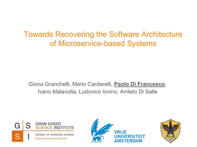 Towards Recovering the Software Architecture of Microservice-based Systems | PPT