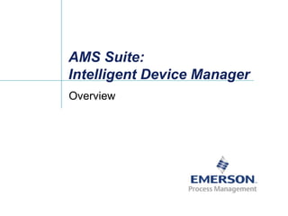 AMS Suite Intelligent Device Manager Presentation.pptx