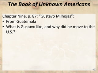 Amst185 wk3 immigration-migrants-unknown_americans-novel | PPTX