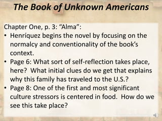 Amst185 wk3 immigration-migrants-unknown_americans-novel | PPTX