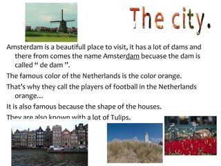 Amsterdam presentación | PPT | Europe Travel | Travel Locations