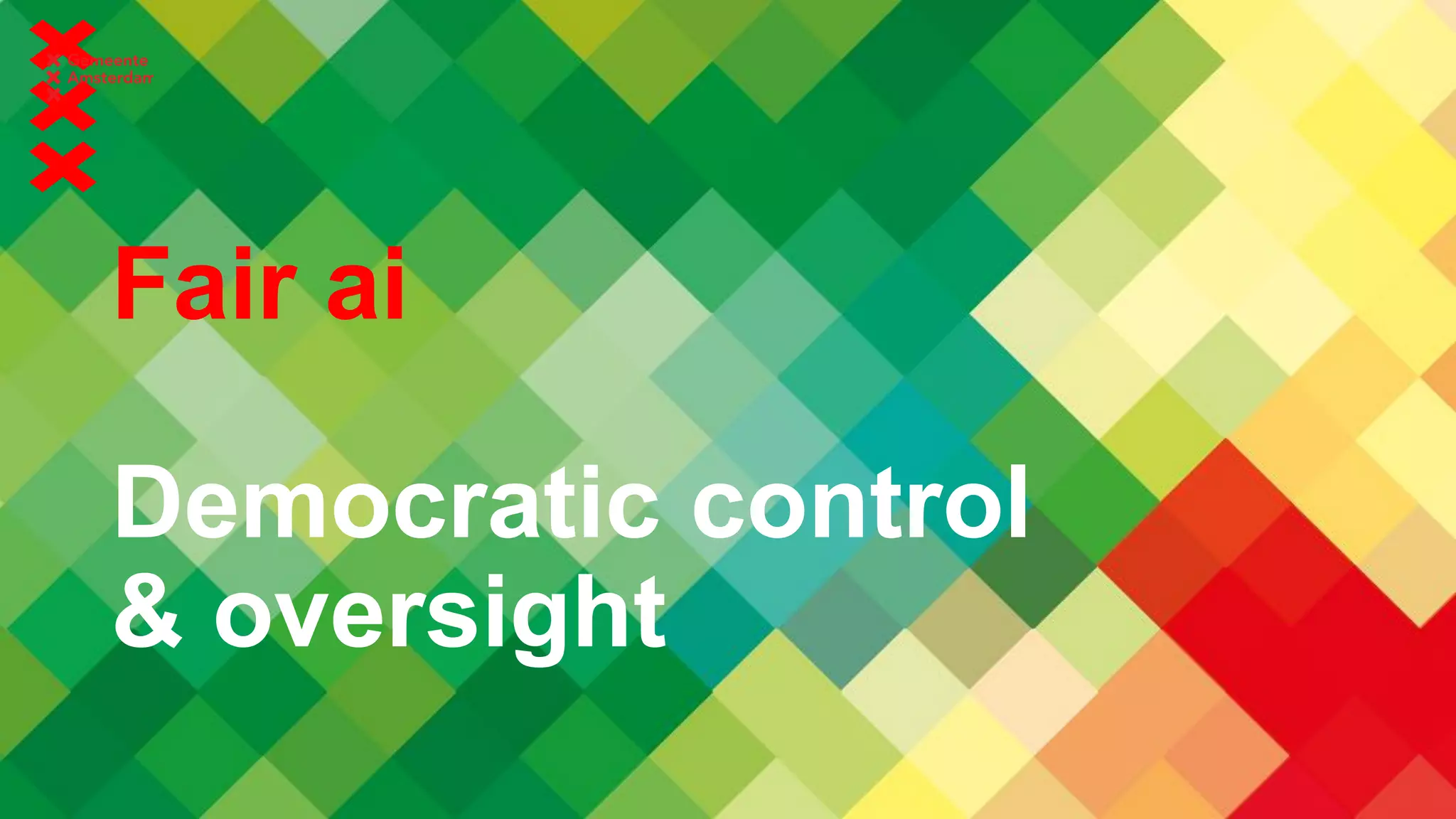 Fair Ai Democratic Control Over Algorithms Ppt