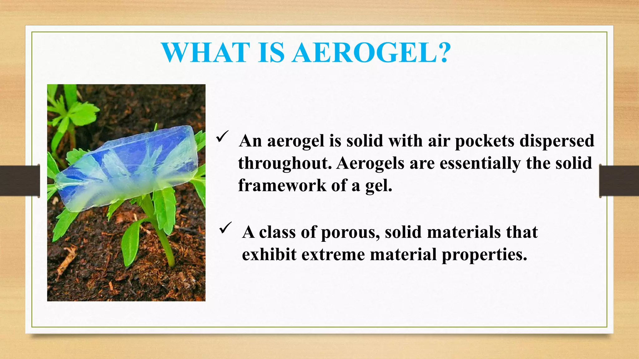 AEROGEL MATERIAL (Aerogel is a material of future. ) | PPT