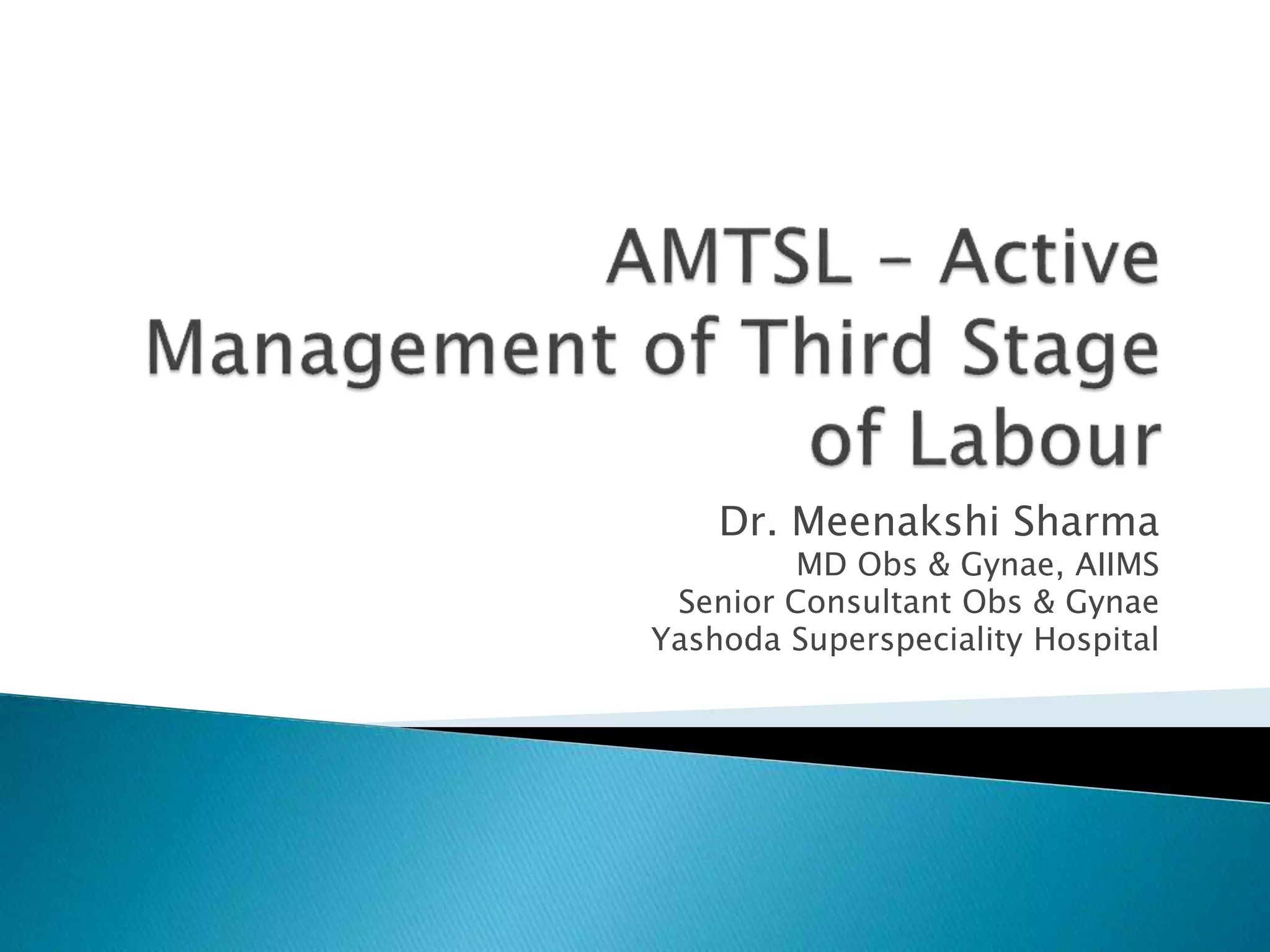 Amtsl – active management of third stage of | PPTX