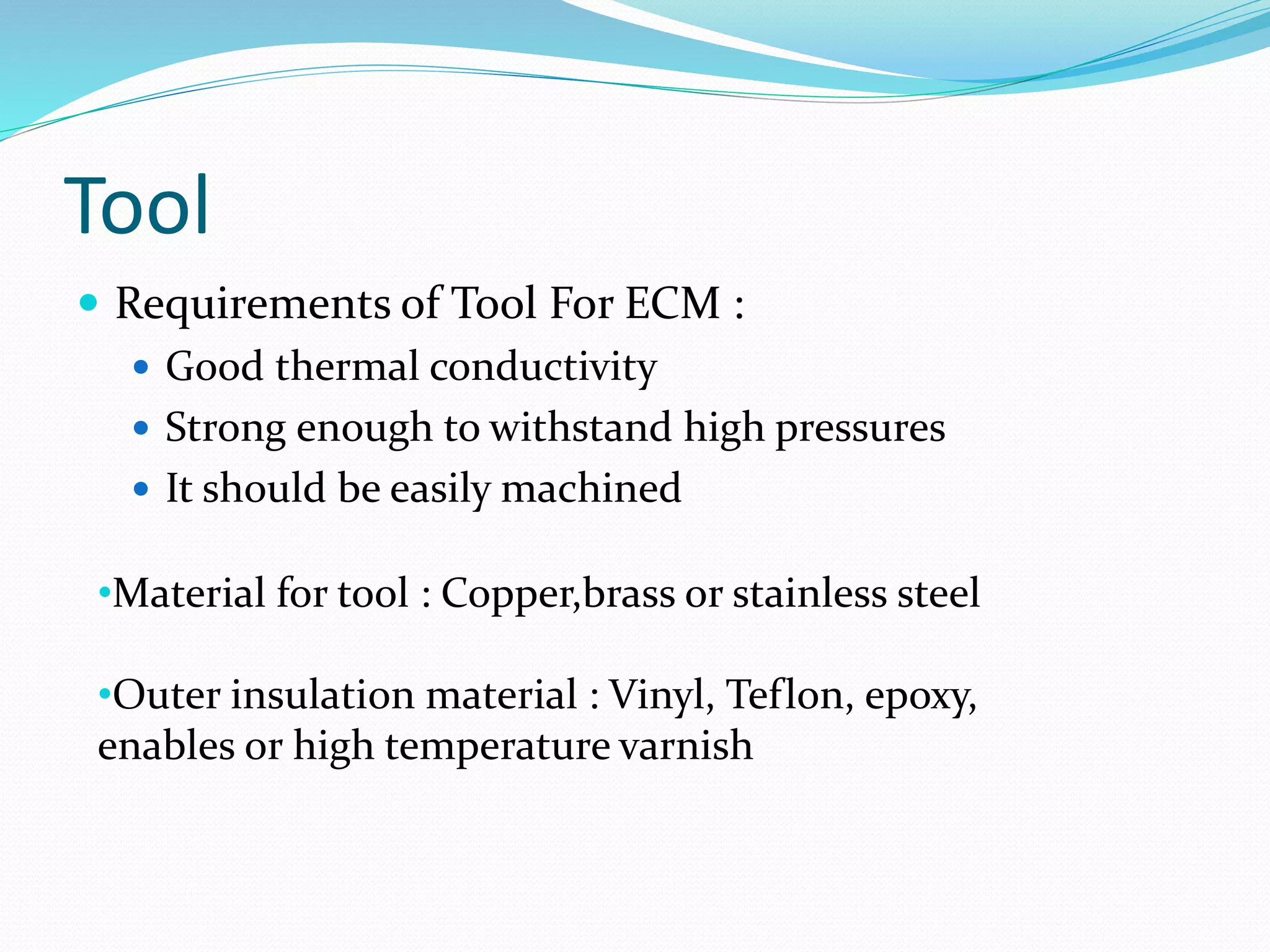 ECM : Electrochemical machining - Principle,process,subsystems & applications | PPTX