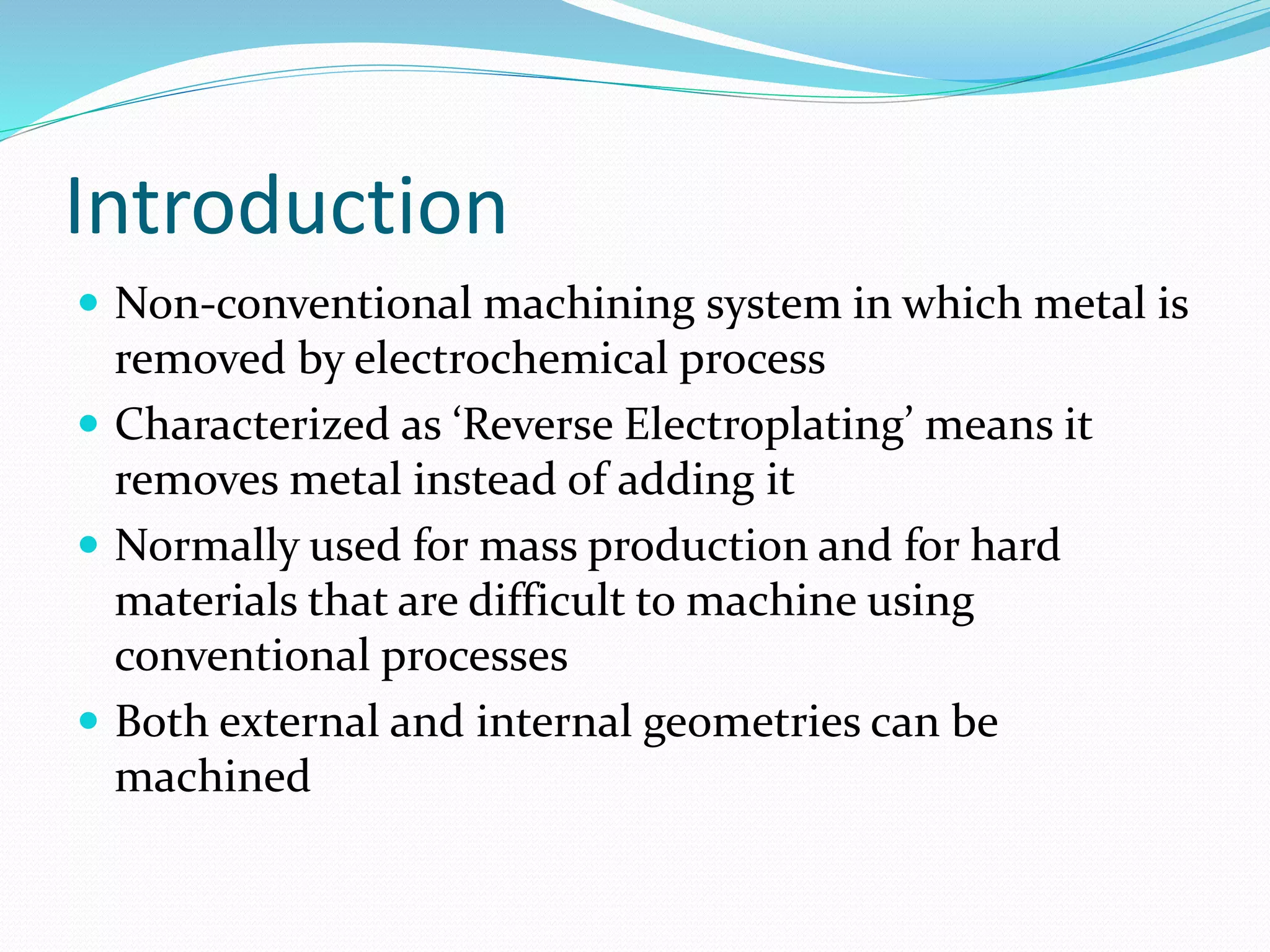 ECM : Electrochemical machining - Principle,process,subsystems & applications | PPTX