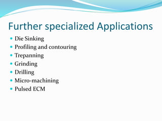 ECM : Electrochemical machining - Principle,process,subsystems ...