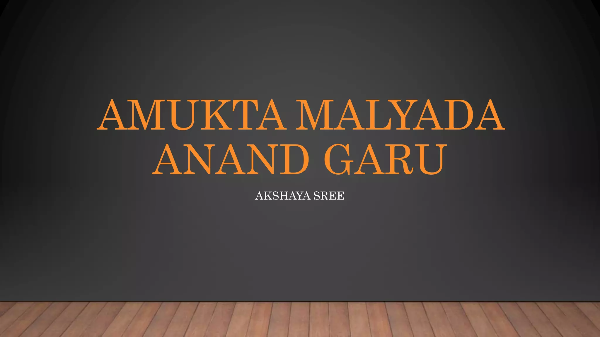 Amukta malyada anand garu | PPTX