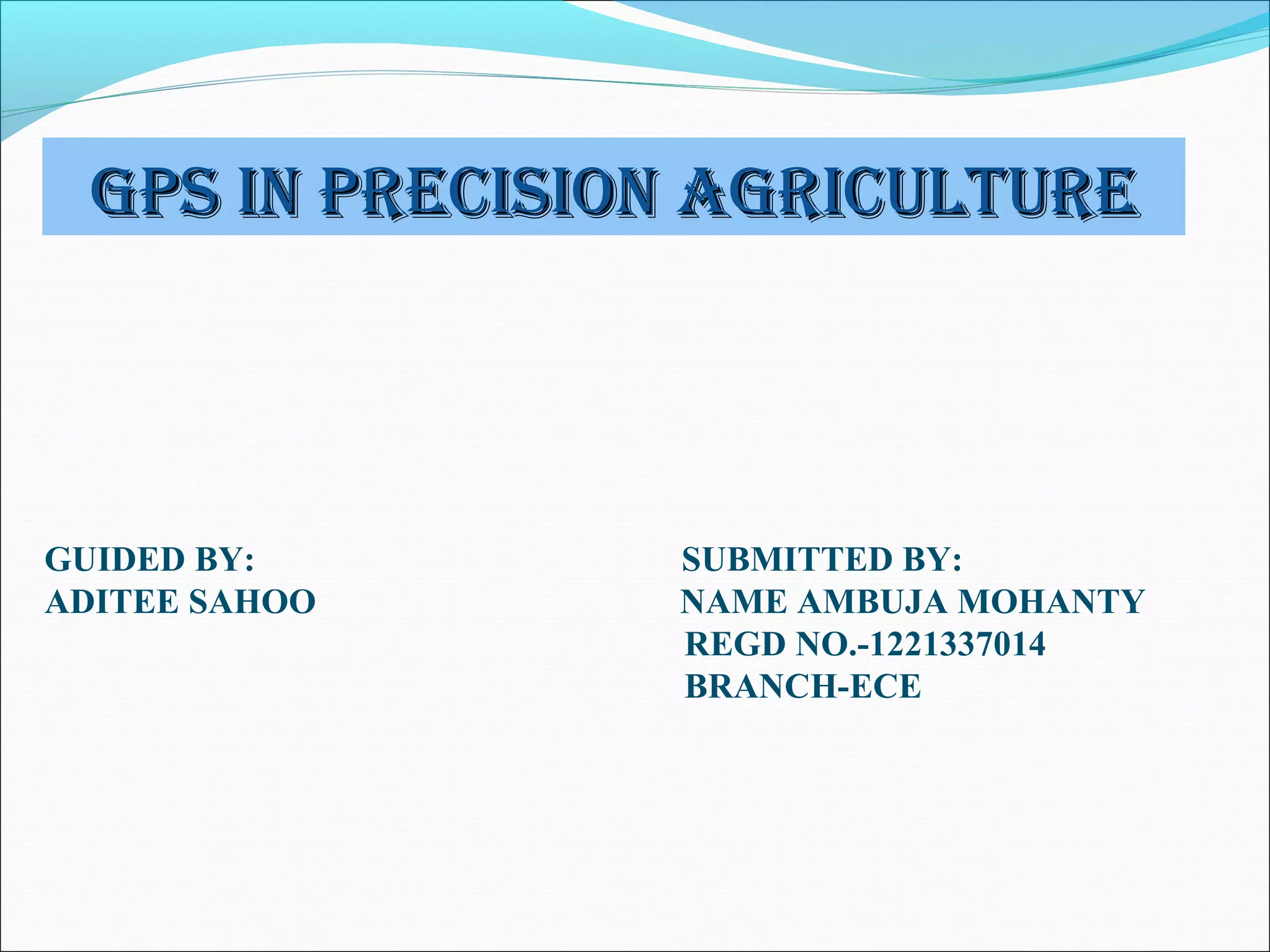 GPS IN PRECISION AGRICULTURE | PPT