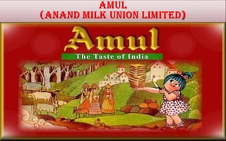 Amul (Anand Milk Union Limited) | PPTX