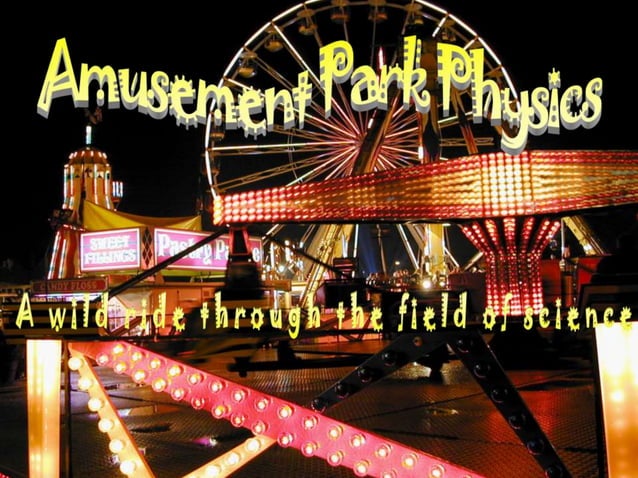 Amusement Park Physics All in One.ppt