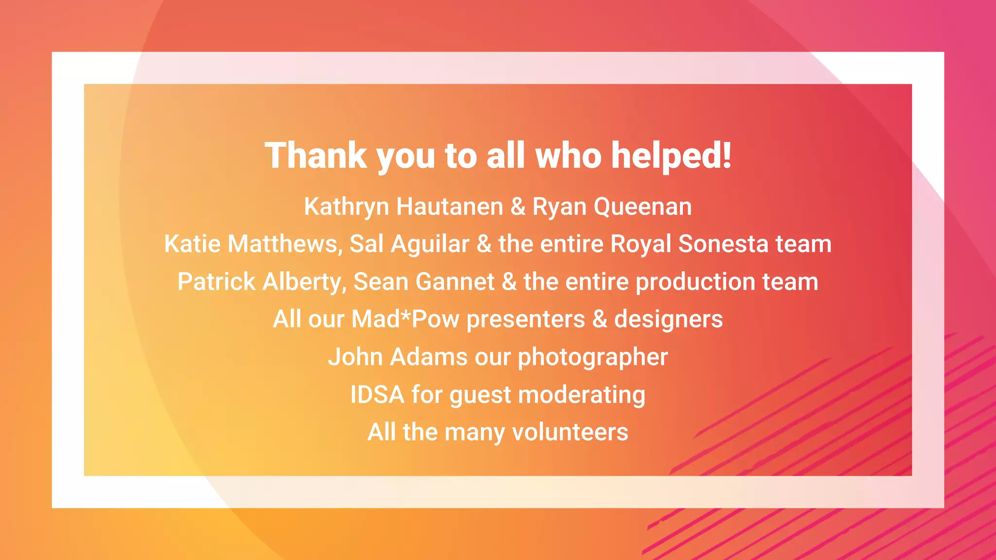 Amy Heymans (Cueva), Mad*Pow, Closing Remarks | PPT