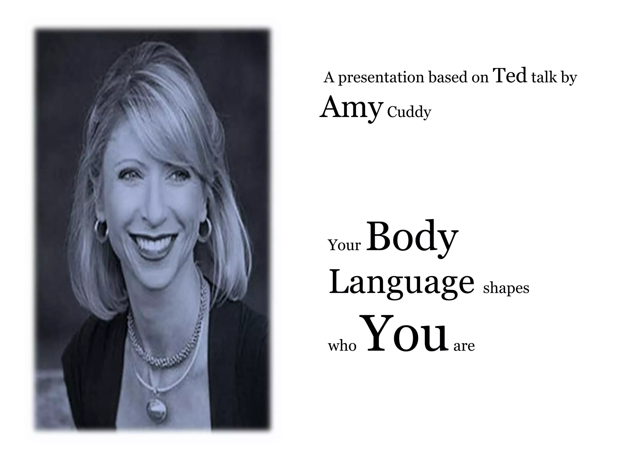 How your Body Language Shapes you | PPT