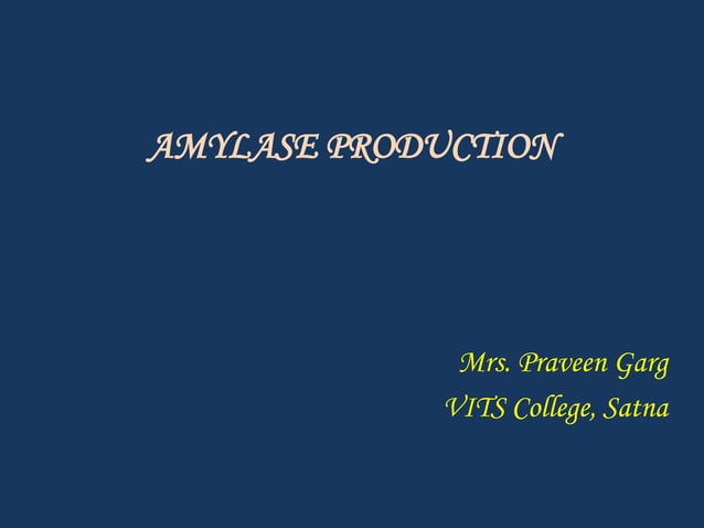 Amylase production | PPTX | Chemistry | Science