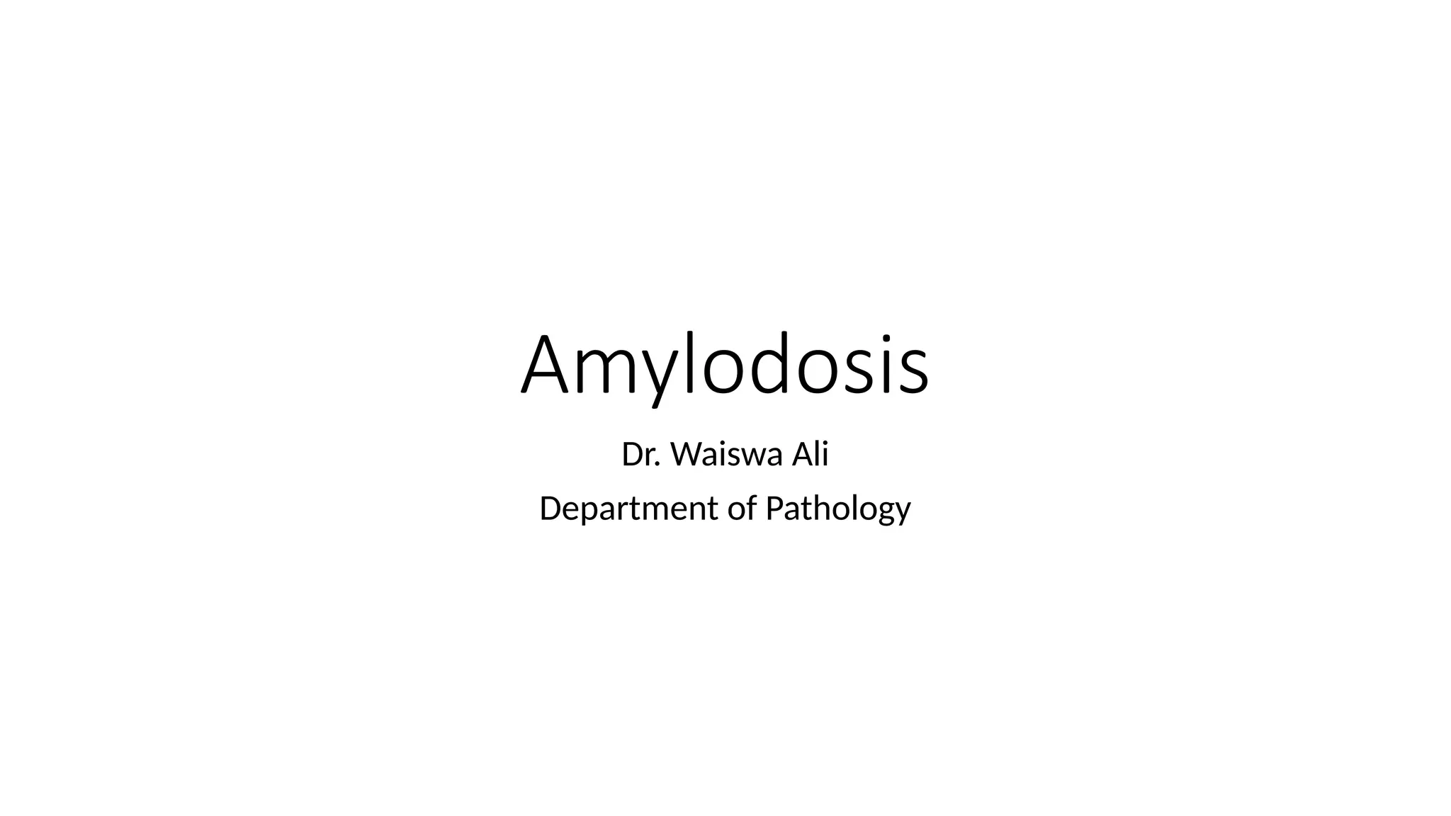 Amylodosis. from iuiu Kampala campus pathology | PPTX