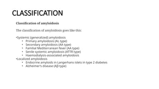 Amyloidosis. PPT.X its pathophysiological and its properties and ...
