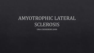Amyotrophic Lateral Sclerosis (ALS) | PPT