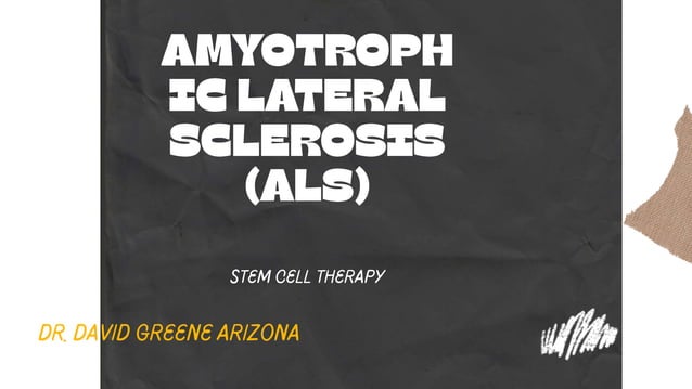 Amyotrophic lateral sclerosis (ALS) | Dr. David Greene Arizona | PPT