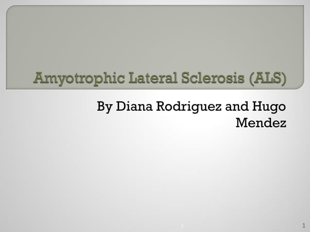 Amyotrophic Lateral Sclerosis | PPT