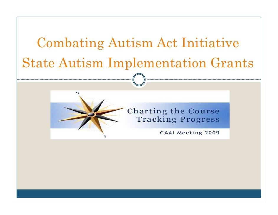 Combating Autism Act InitiativeState Autism Implementation Grants