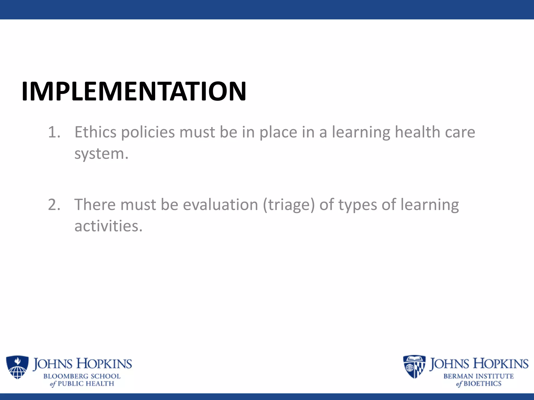 An Ethics Framework for the Learning Health Care System | PPT