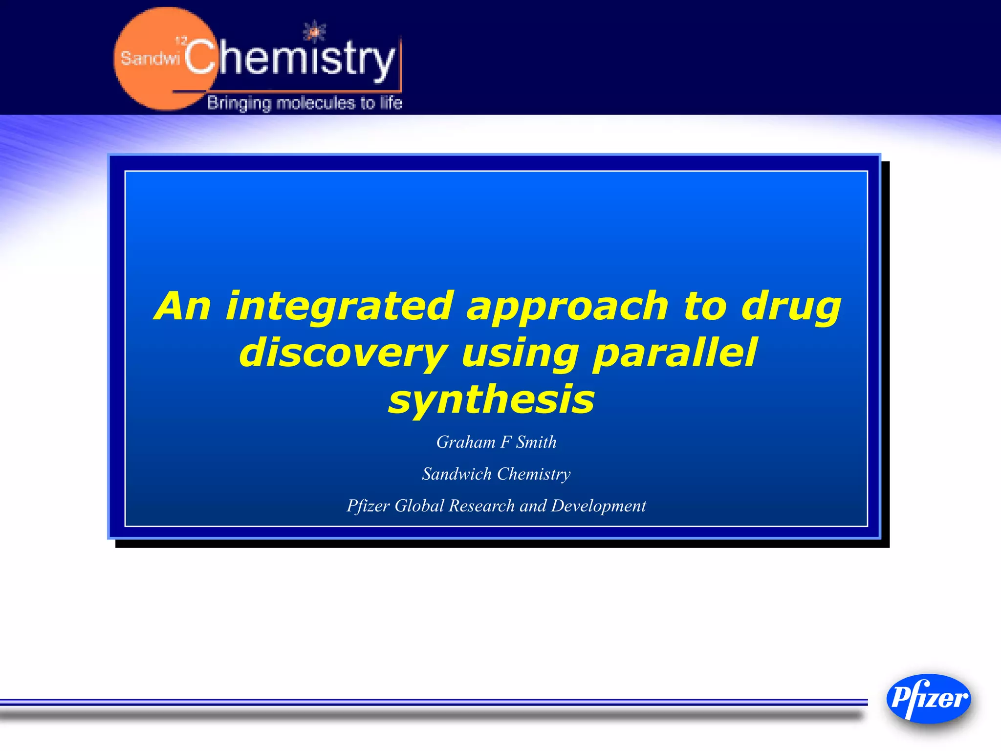 An Integrated Approach To Drug Discovery Using Parallel Synthesis | PPT ...