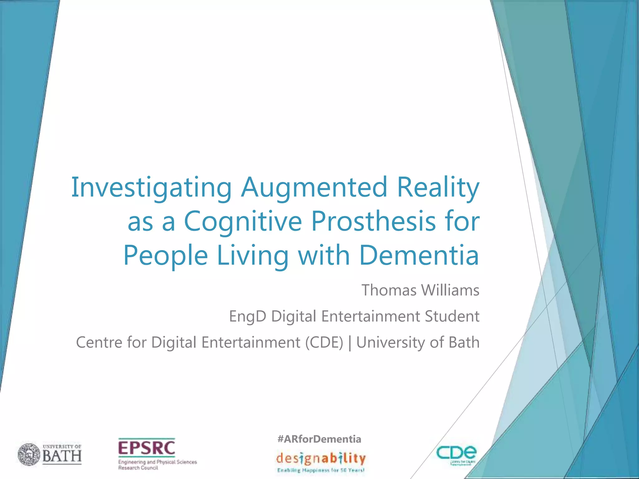 Investigating Augmented Reality as a Cognitive Prosthesis for People ...
