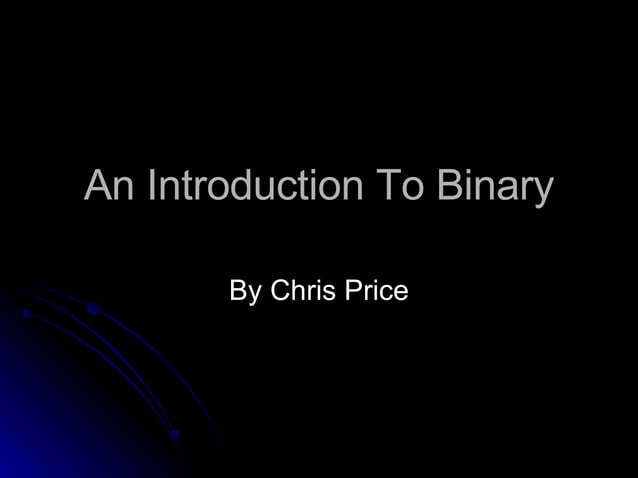 An Introduction To Binary | PPT