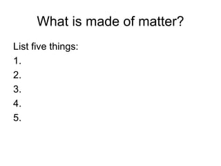 An Introduction To Matter | PPT