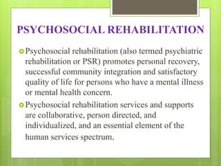 Psychosocial Rehabilitation | PPTX