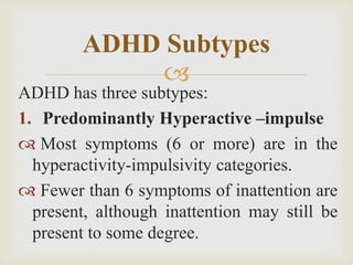 Attention Deficit Hyperactivity Disorder (ADHD) | PPTX | Brain and ...