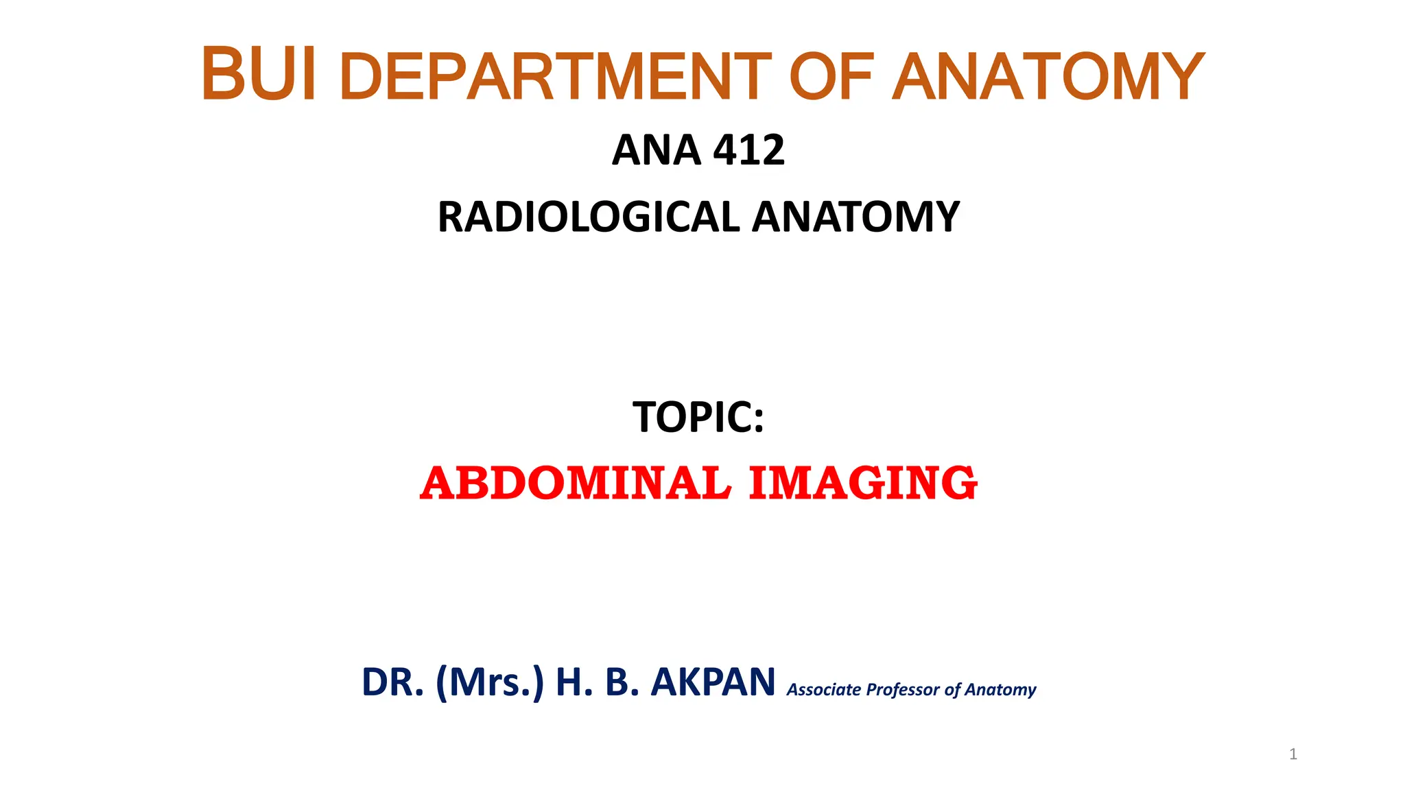 ANA 412 ABDOMINAL IMAGING PowerPoint presentation | PPTX