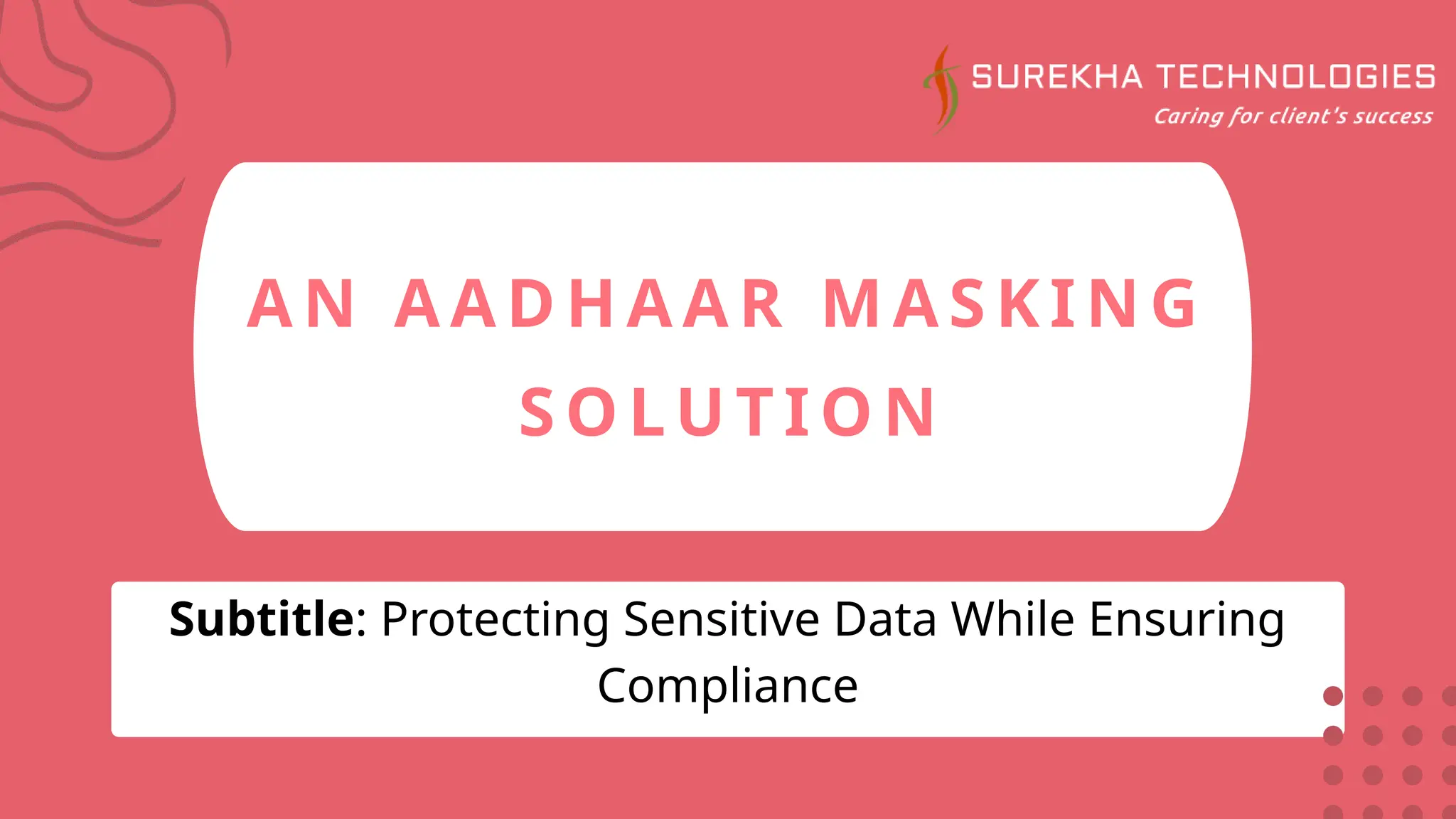 An Aadhaar Masking Solution - Surekha Tech | PPTX