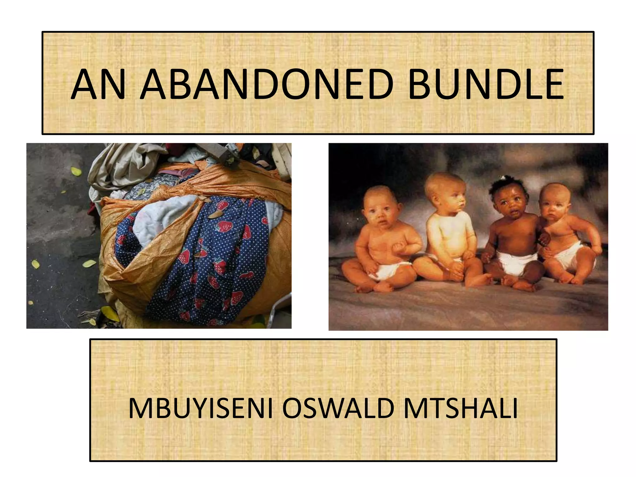 An abandoned bundle | PPTX