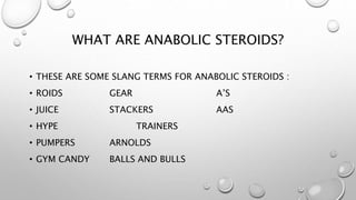 Anabolic steroids drugs and society | PPTX