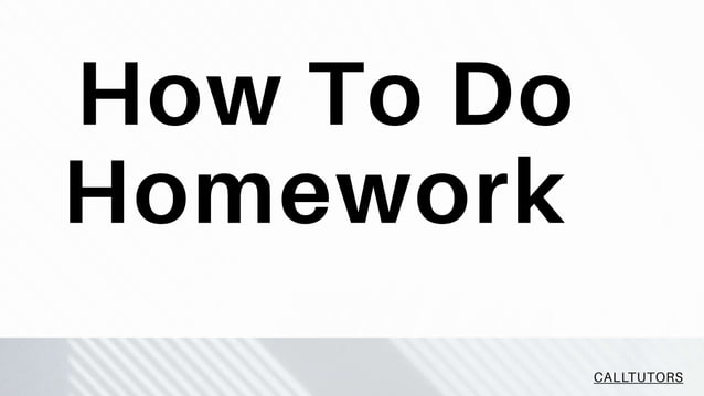 An absolute guide on how to do homework (1) | PPTX | Homework and Study ...