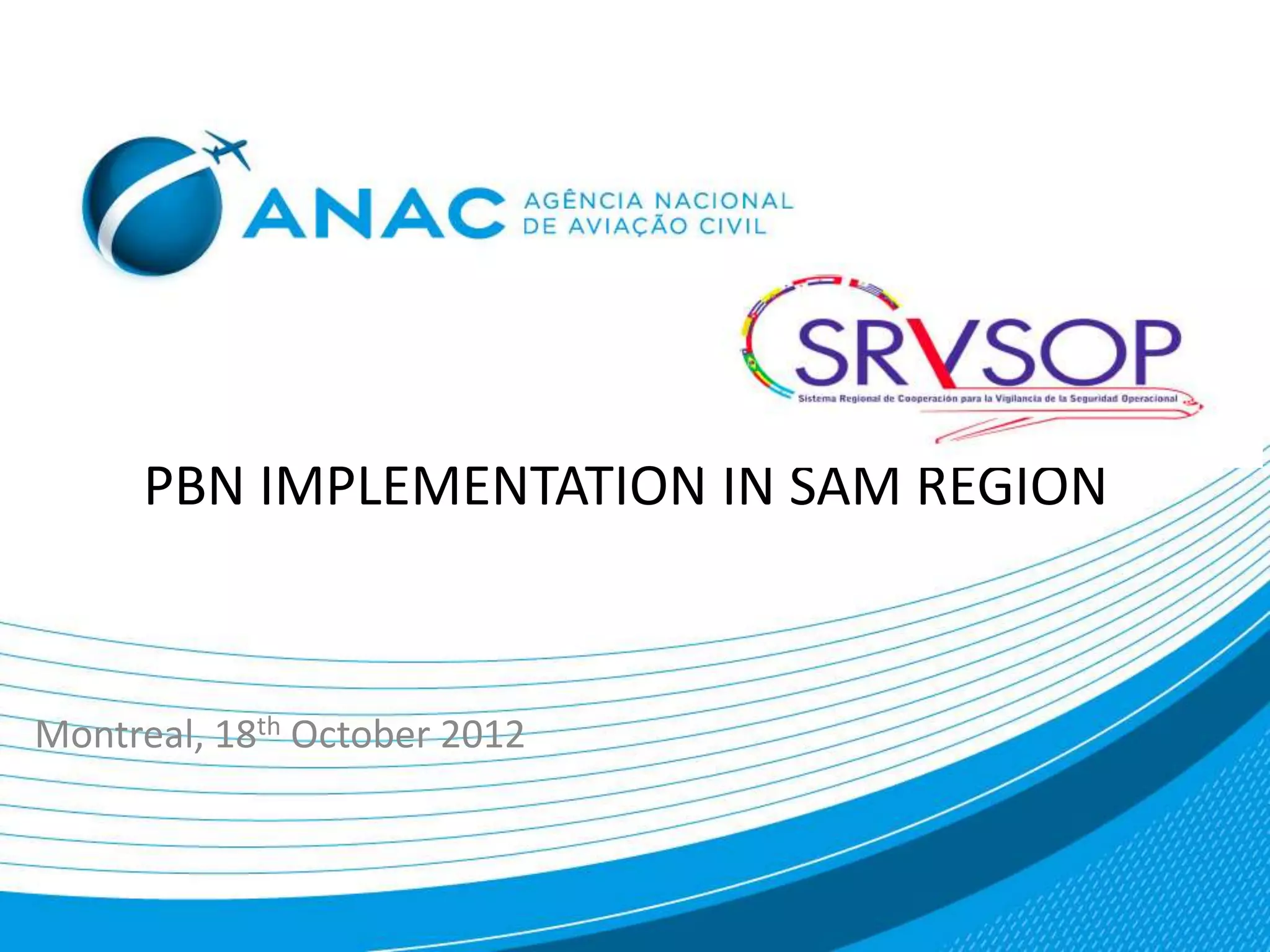 PBN implementation in the South American Region. | PPT