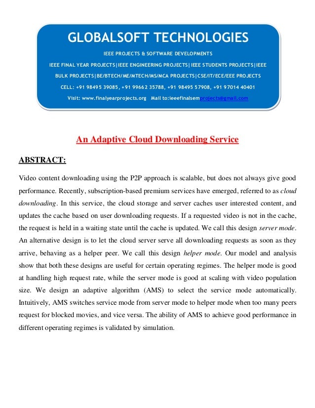 DOTNET 2013 IEEE CLOUDCOMPUTING PROJECT An adaptive cloud downloading… DOTNET 2013 IEEE CLOUDCOMPUTING PROJECT An adaptive cloud downloading…