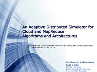 An adaptive distributed simulator for cloud andmap reduce algorithms and architectures | PPT