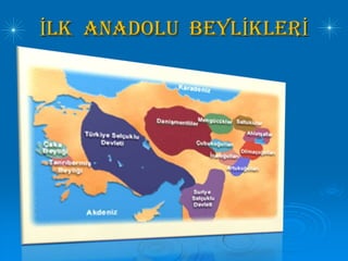 Anadolu’da kurulan i̇lk türk devletleri̇-beylikleri | PPTX