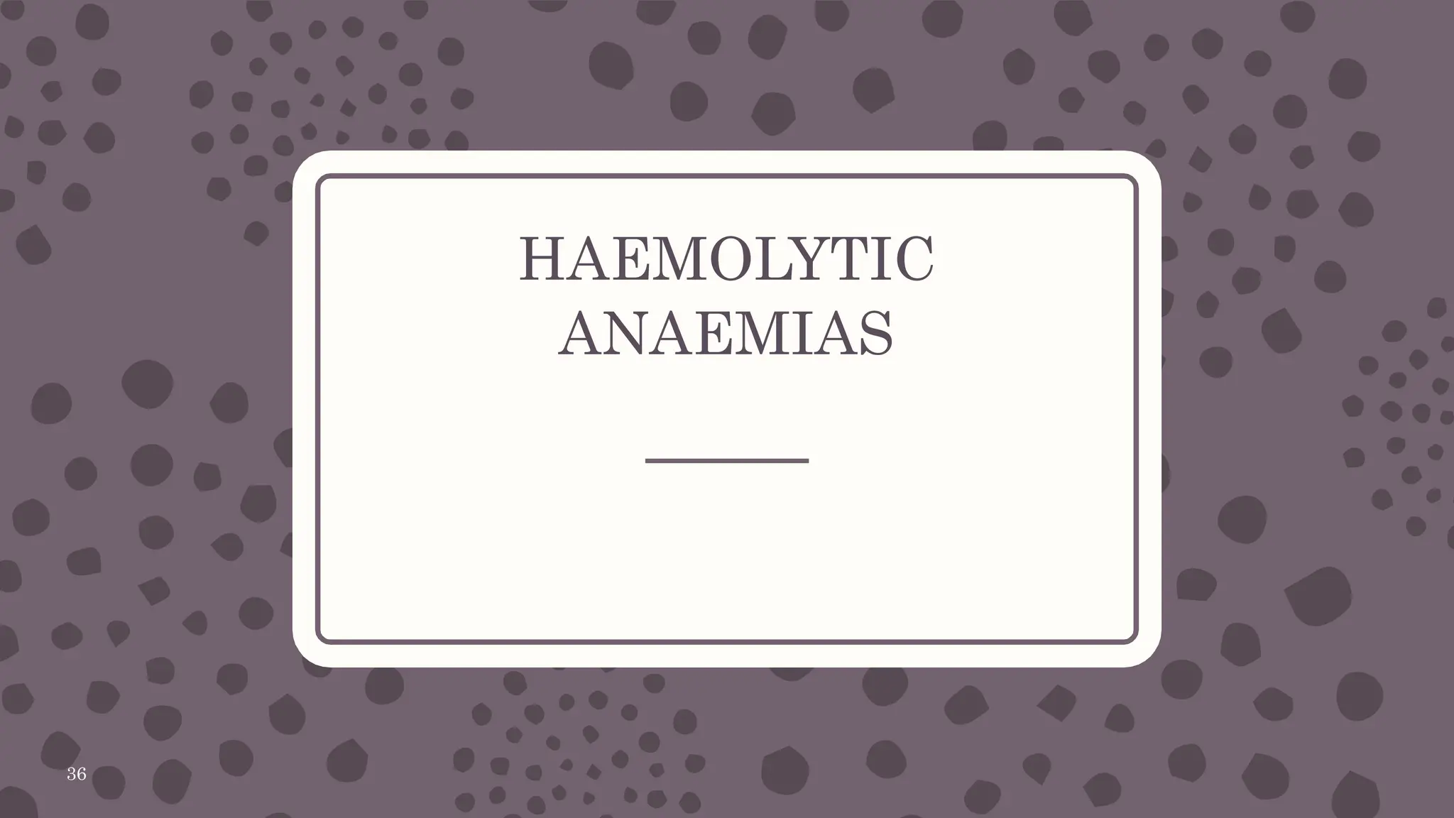 ANAEMIA.pptx slideshare it explains the pathophysiology of anaemia till ...