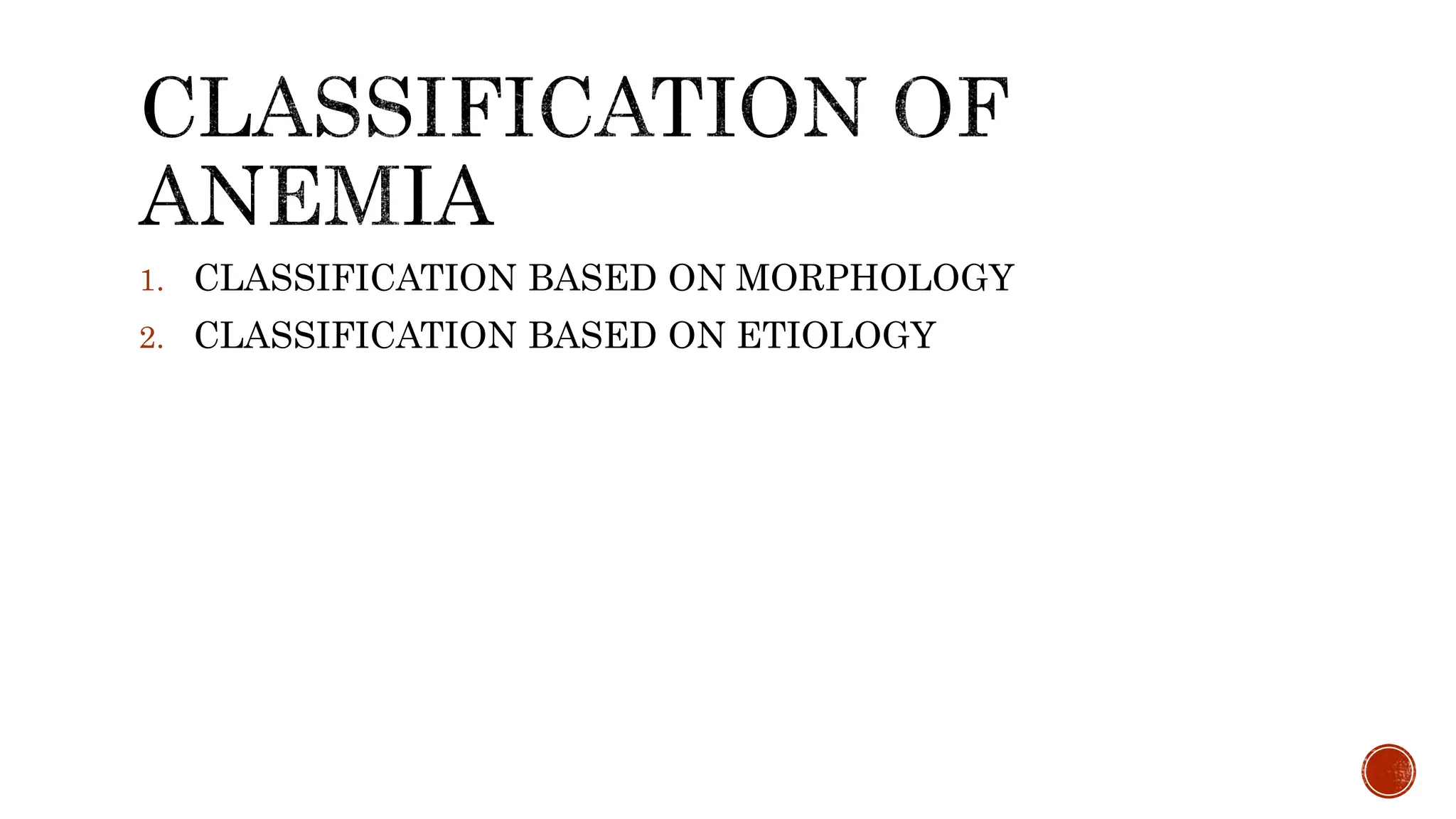 introduction to anaemia, classification of anaemia | PPTX