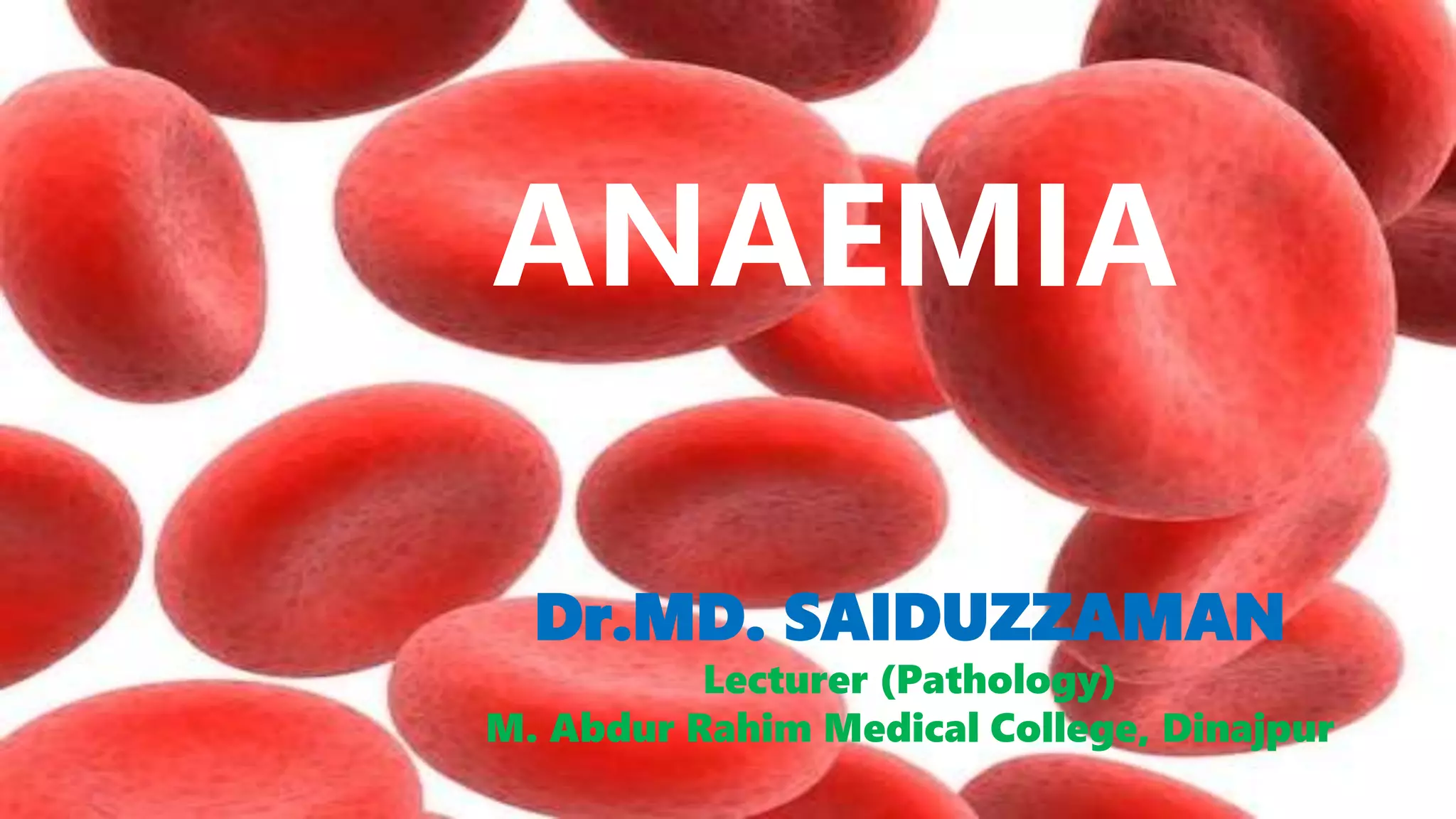 Anemia,classification of anaemia, Hb, RBC indicie | PPTX